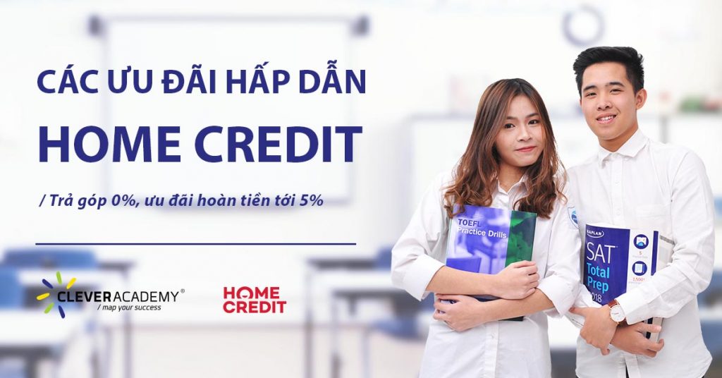 CLEVER ACADEMY HỢP TÁC VỚI HOME CREDIT TRIỂN KHAI CÁC CHƯƠNG TRÌNH ƯU ...